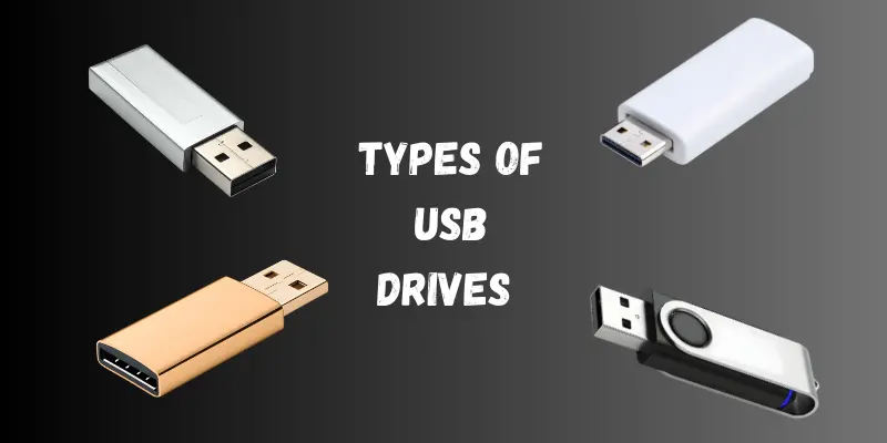 List of 14 Different USB Drive Types Explained Simply